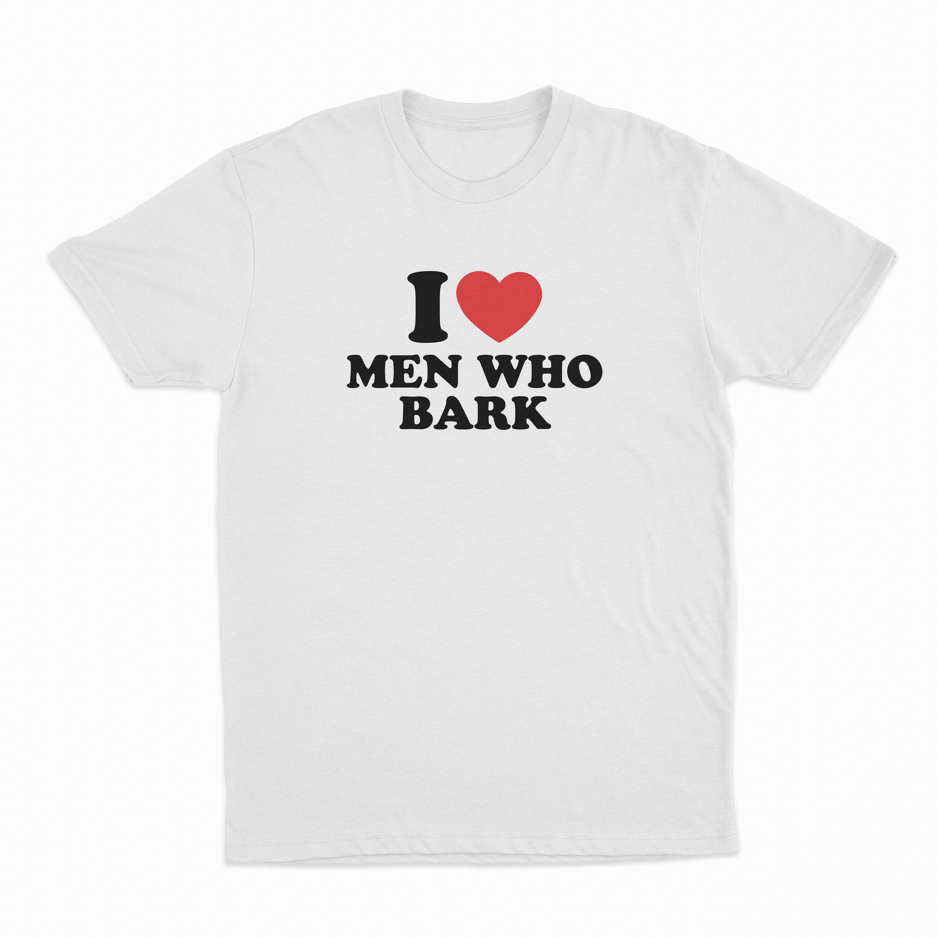 I Heart Men Who Bark T-Shirt – Delulu Designs